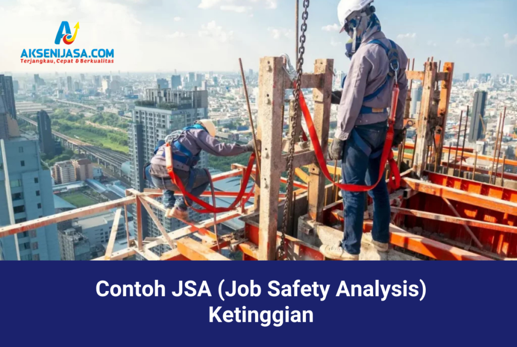 Contoh JSA (Job Safety Analysis) Ketinggian