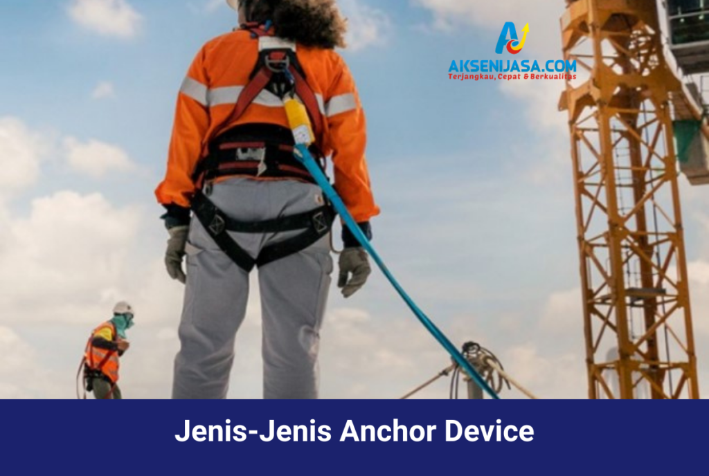 Jenis-Jenis Anchor Device